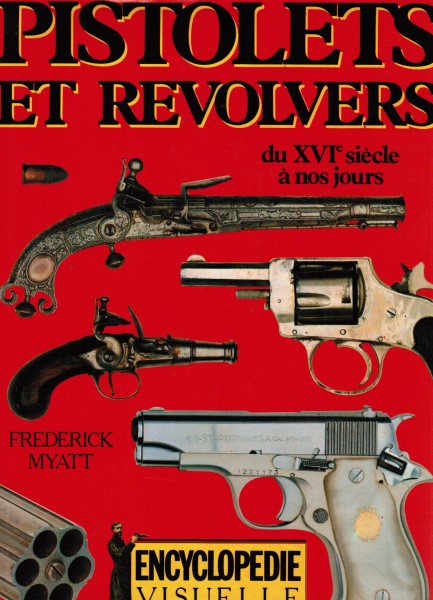 Pistolets et Revolvers du XVIe siecle a nos jours | Schusswaffen Zubehör Munition | Antiquariat ...